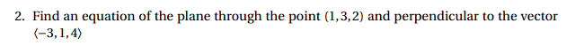 Solved 2 Find An Equation Of The Plane Through The Point