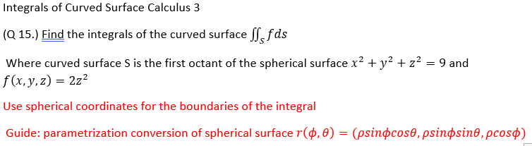 Solved Integrals of Curved Surface Calculus 3 (Q 15.) Find | Chegg.com