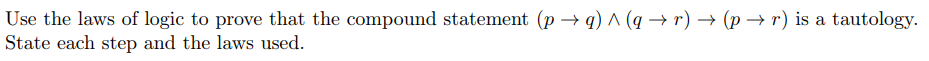 Solved Use the laws of logic to prove that the compound | Chegg.com