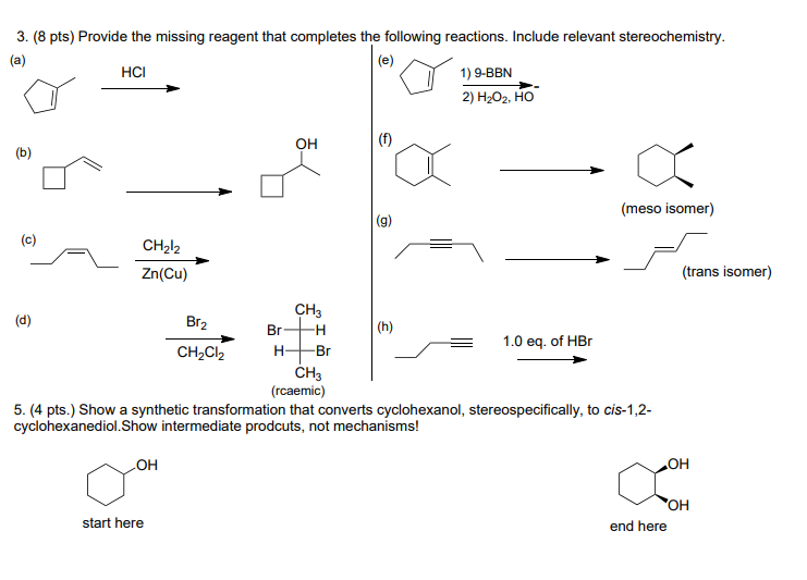 Solved 3. (8 pts) Provide the missing reagent that completes | Chegg.com Solved 3. (8 pts) Provide the missing reagent that completes | Chegg.com