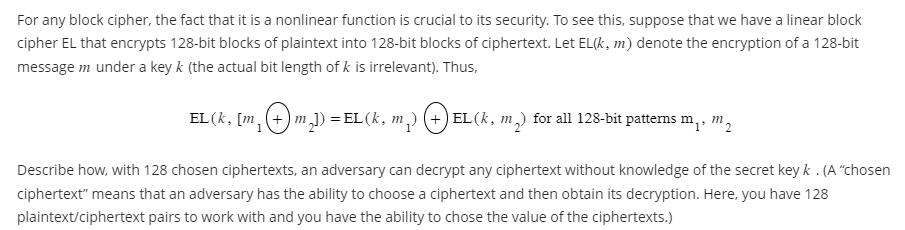 Solved For any block cipher, the fact that it is a nonlinear | Chegg.com