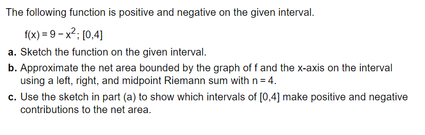 Solved The following function is positive and negative on | Chegg.com
