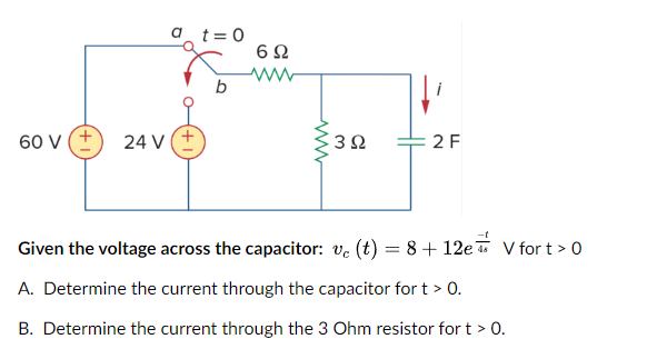 [Solved]: Given the voltage across the capacitor: vc(t)=8+