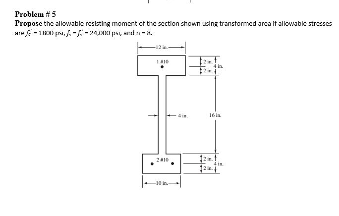 Solved Problem \# 5 Propose the allowable resisting moment | Chegg.com