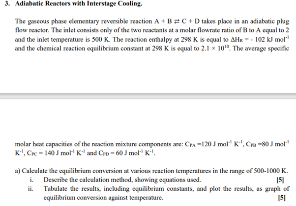 Solved 3. Adiabatic Reactors with Interstage Cooling. The | Chegg.com