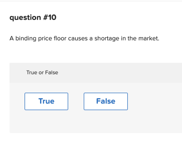 Solved question #10 A binding price floor causes a shortage | Chegg.com