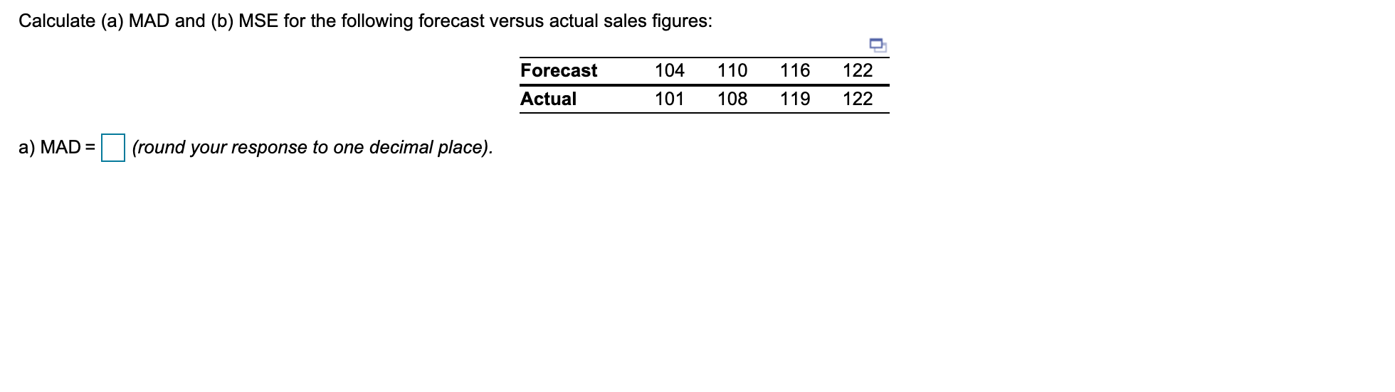 Solved Calculate (a) MAD and (b) MSE for the following | Chegg.com