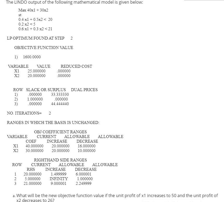 Solved The LINDO output of the following mathematical model | Chegg.com