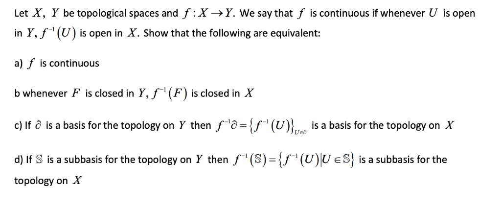 Solved Let X, Y be topological spaces and f:X →Y. We say | Chegg.com