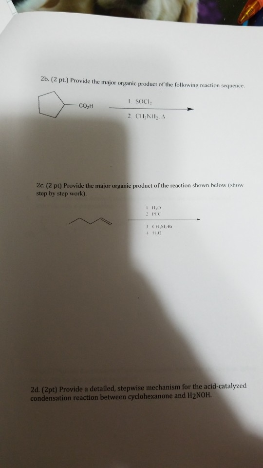 Solved 2b. (2 pt.) Provide the major organic product of the | Chegg.com