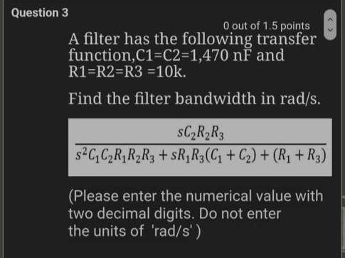 Solved Question 3 0 out of 1.5 points A filter has the | Chegg.com