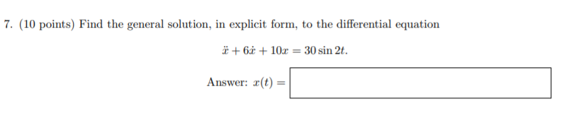 Solved 7. (10 points) Find the general solution, in explicit | Chegg.com