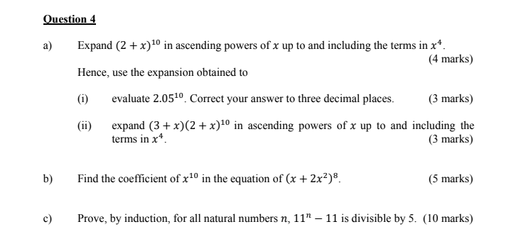 Solved Question 4 a) Expand (2 + x)10 in ascending powers of | Chegg.com