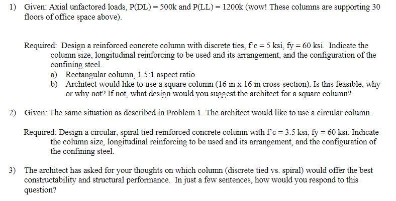 Solved = 1) Given: Axial unfactored loads, P(DL) = 500k and | Chegg.com
