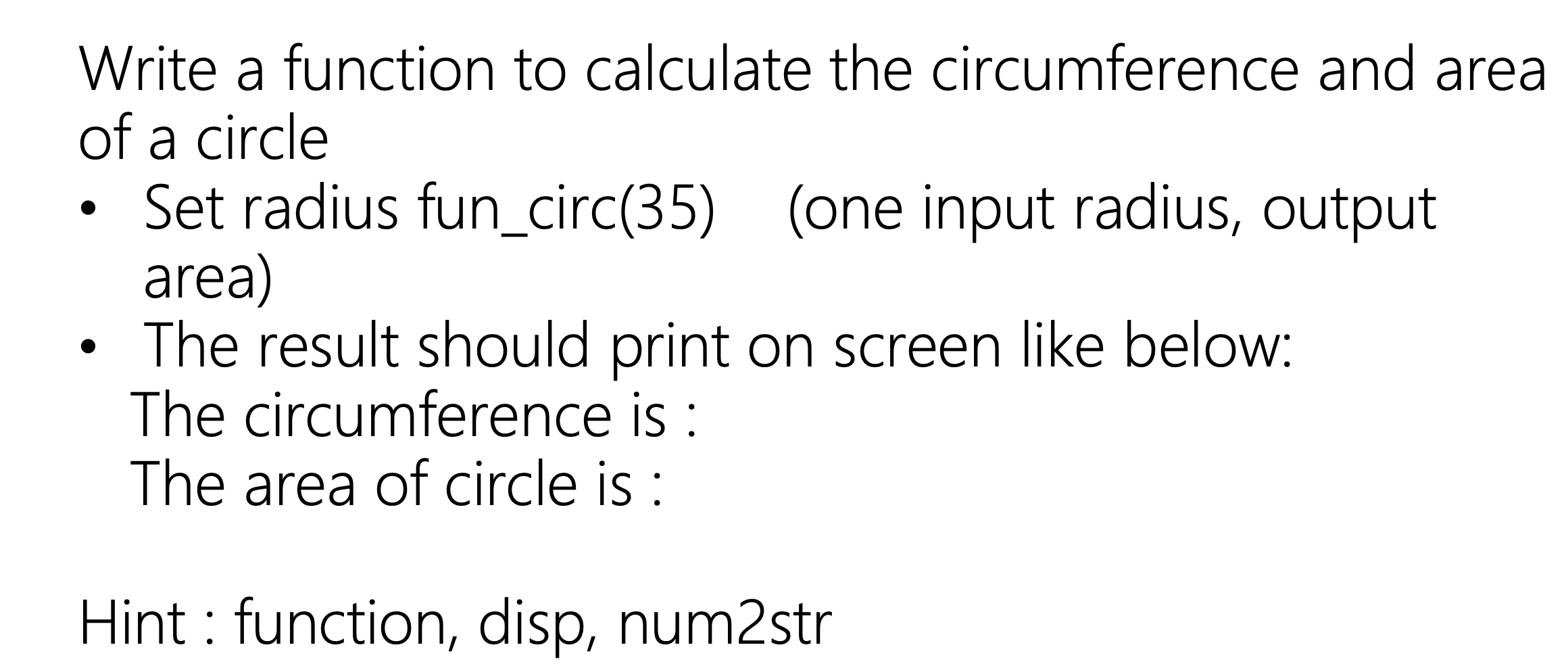 Solved Write a function to calculate the circumference and | Chegg.com