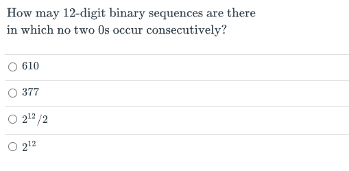 Solved How May 12 Digit Binary Sequences Are There In Which 