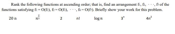 Solved Rank the following functions at ascending order; that | Chegg.com