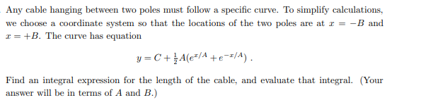 Solved Any cable hanging between two poles must follow a | Chegg.com