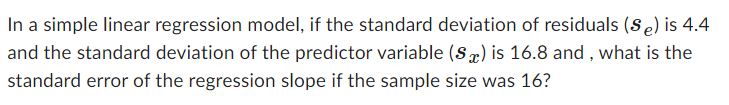 Solved In a simple linear regression model, if the standard | Chegg.com