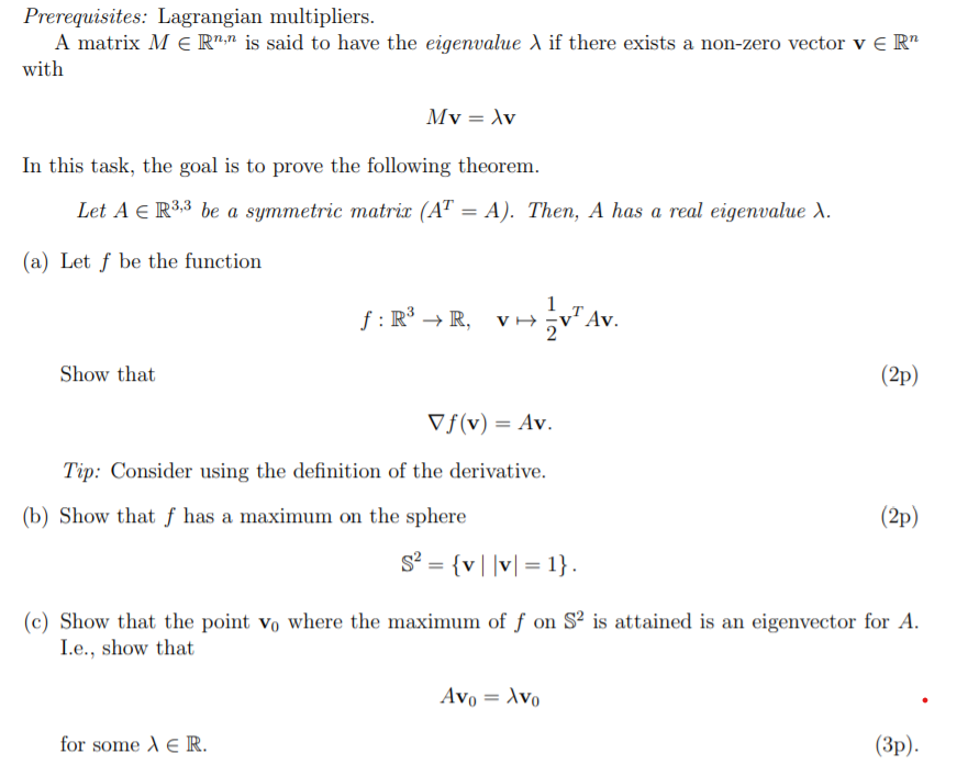 Solved Prerequisites: Lagrangian multipliers. A matrix M E | Chegg.com