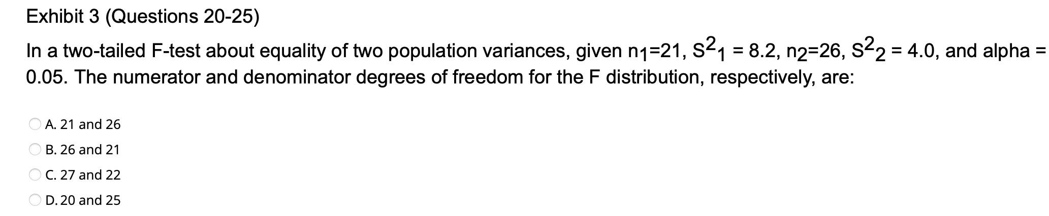 Solved Exhibit 3 (Questions 20-25) In a two-tailed F-test | Chegg.com