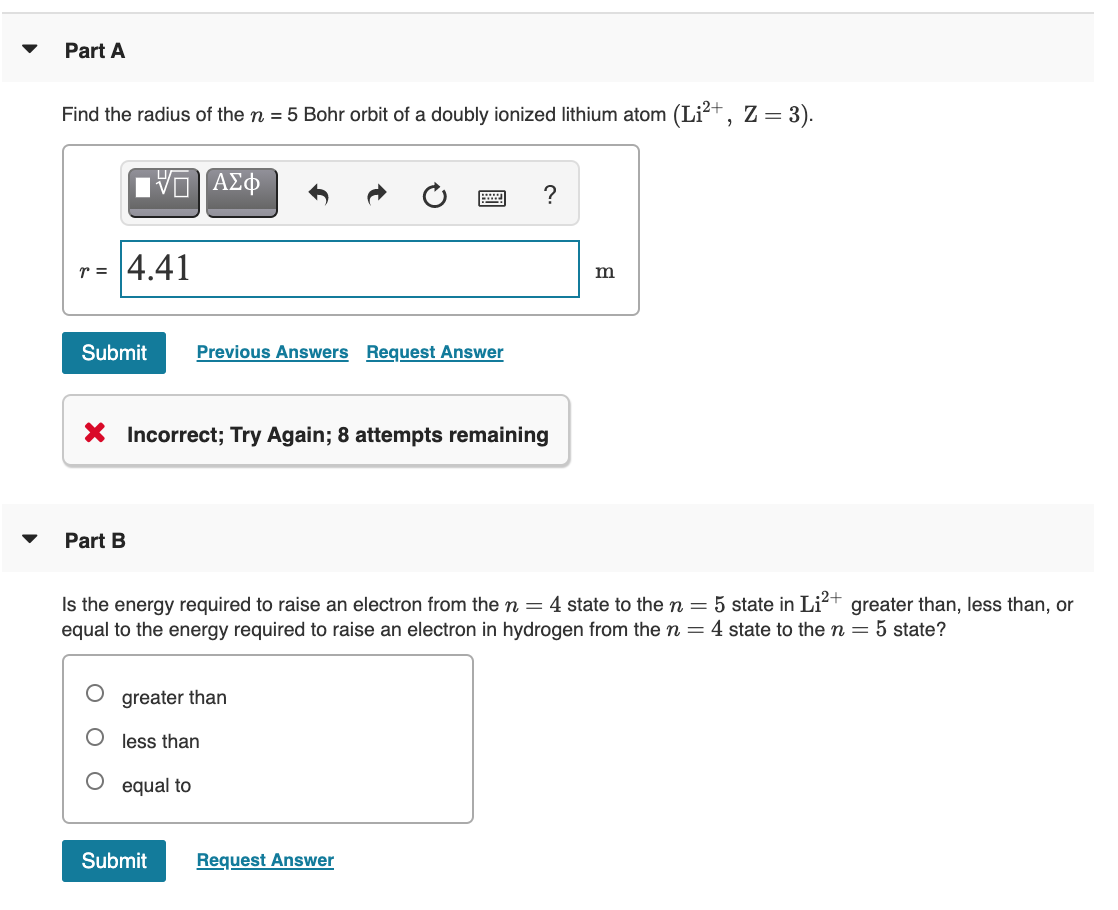 Solved Part A Find the radius of the n = 5 Bohr orbit of a | Chegg.com
