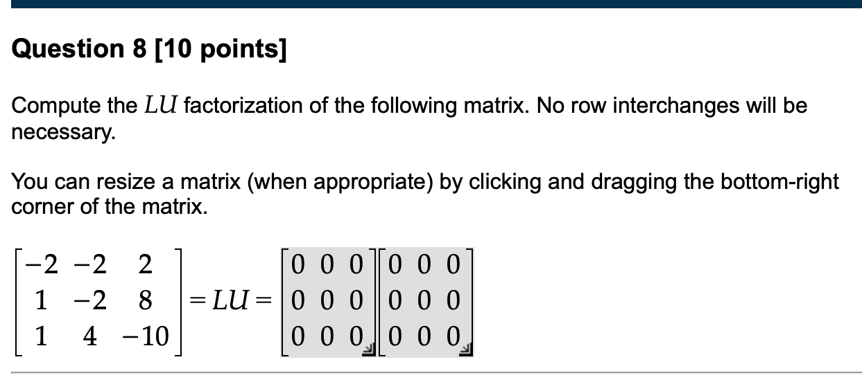 Solved Question 8 [10 points] Compute the LU factorization | Chegg.com