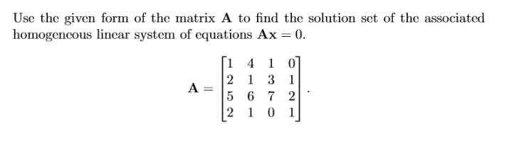 Solved Use the given form of matrix A to find the solution | Chegg.com