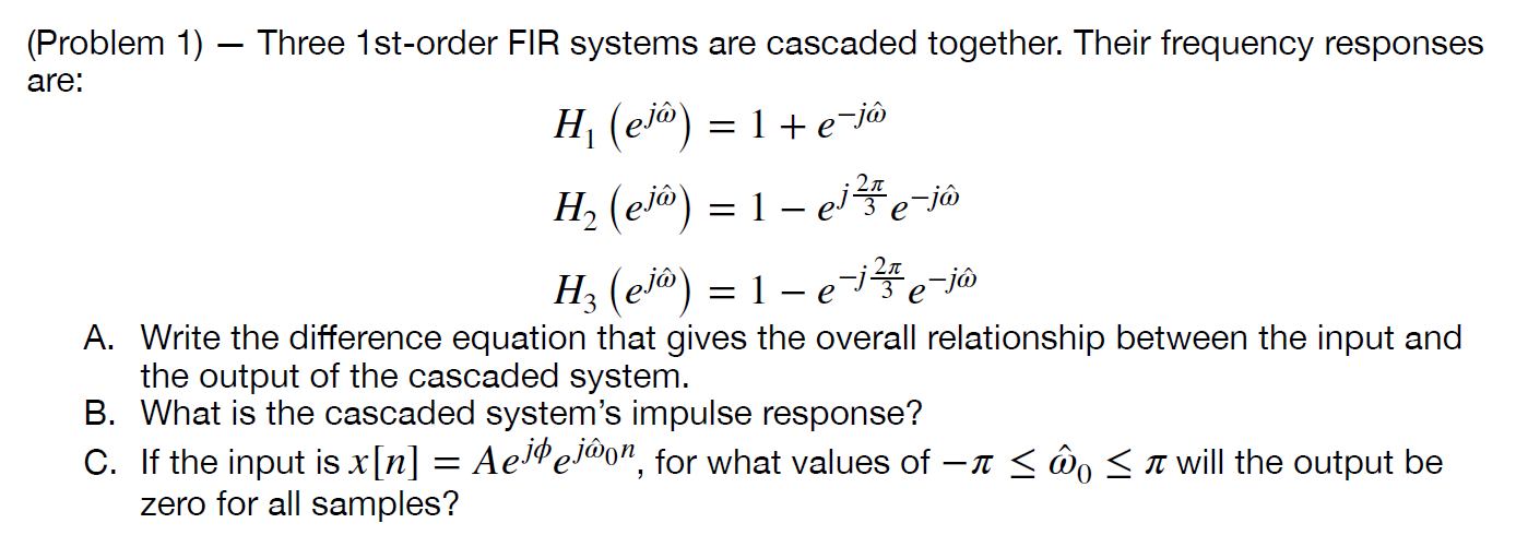 Solved (Problem 1) – Three 1st-order FIR systems are | Chegg.com