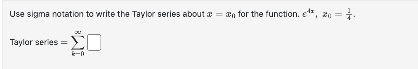 Solved Use sigma notation to write the Taylor series about | Chegg.com