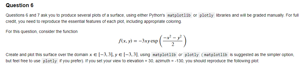 Solved Question 6 Questions 6 and 7 ask you to produce | Chegg.com