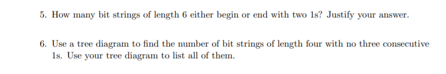 Solved 5. How many bit strings of length 6 either begin or | Chegg.com