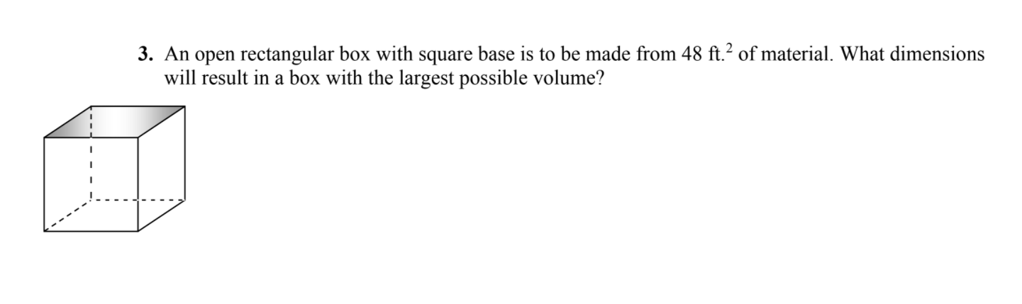 Solved 3. An open rectangular box with square base is to be | Chegg.com