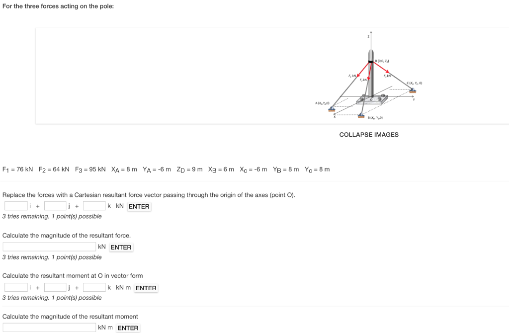 Solved For the three forces acting on the pole: COLLAPSE | Chegg.com