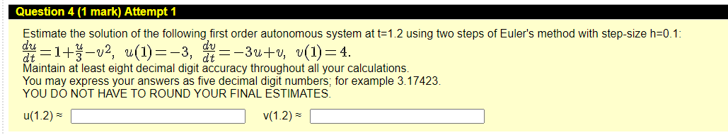 Solved Question 4 (1 mark) Attempt 1 Estimate the solution | Chegg.com