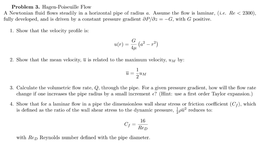 Solved Problem 3. Hagen-Poiseuille Flow A Newtonian fluid | Chegg.com