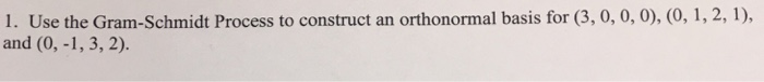 Solved Use the Gram-Schmidt Process to construct an | Chegg.com