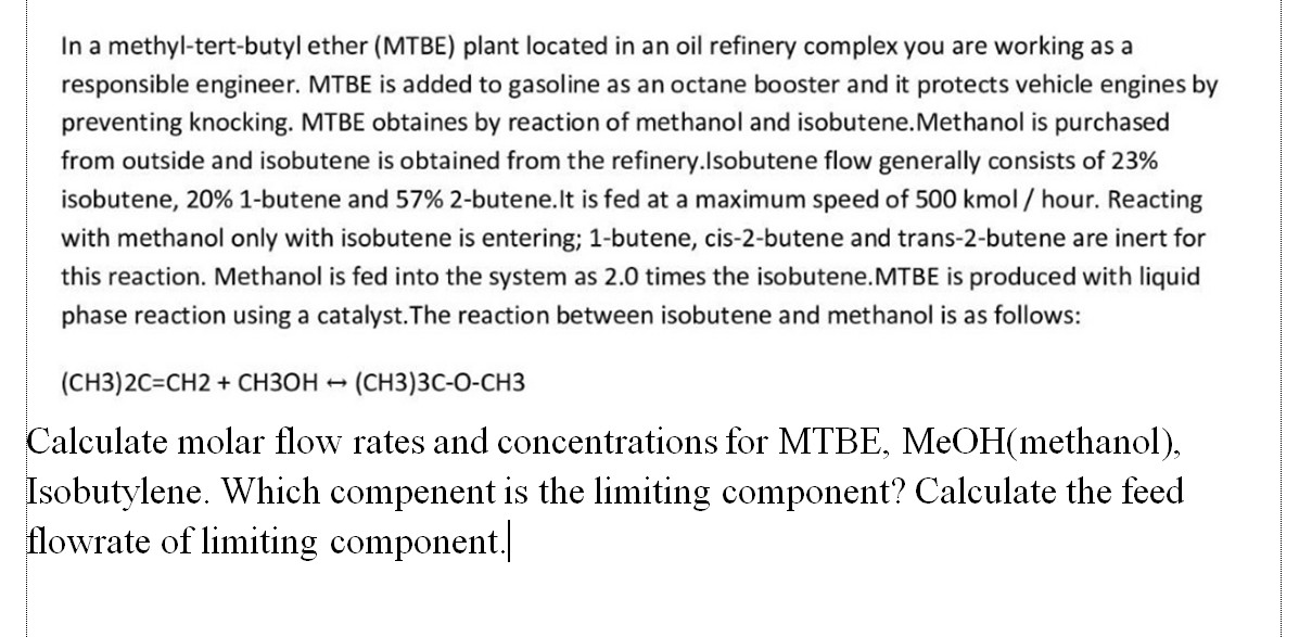 Solved In a methyl-tert-butyl ether (MTBE) plant located in | Chegg.com