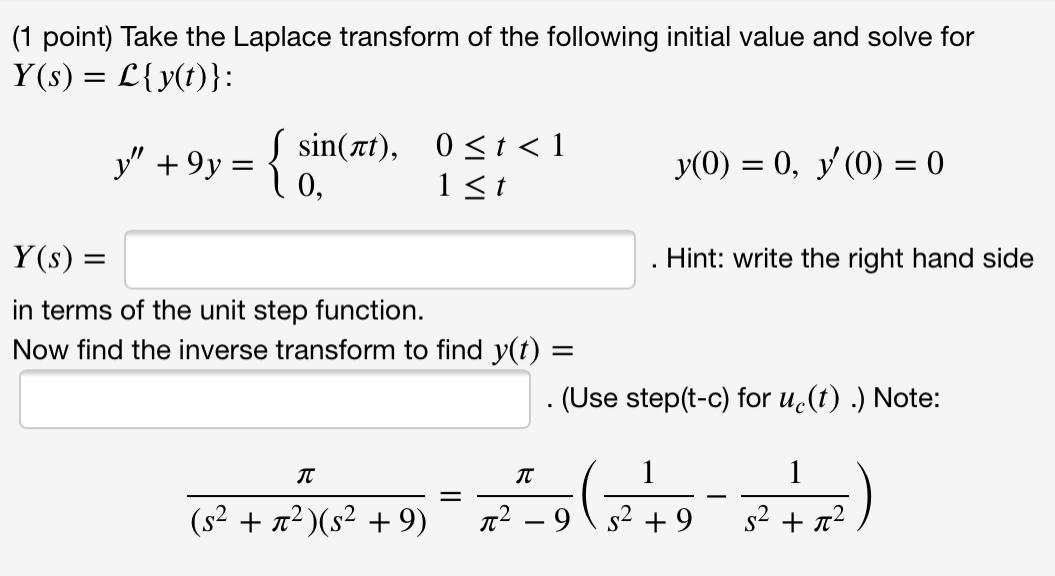 Solved (1 point) Take the Laplace transform of the following | Chegg.com