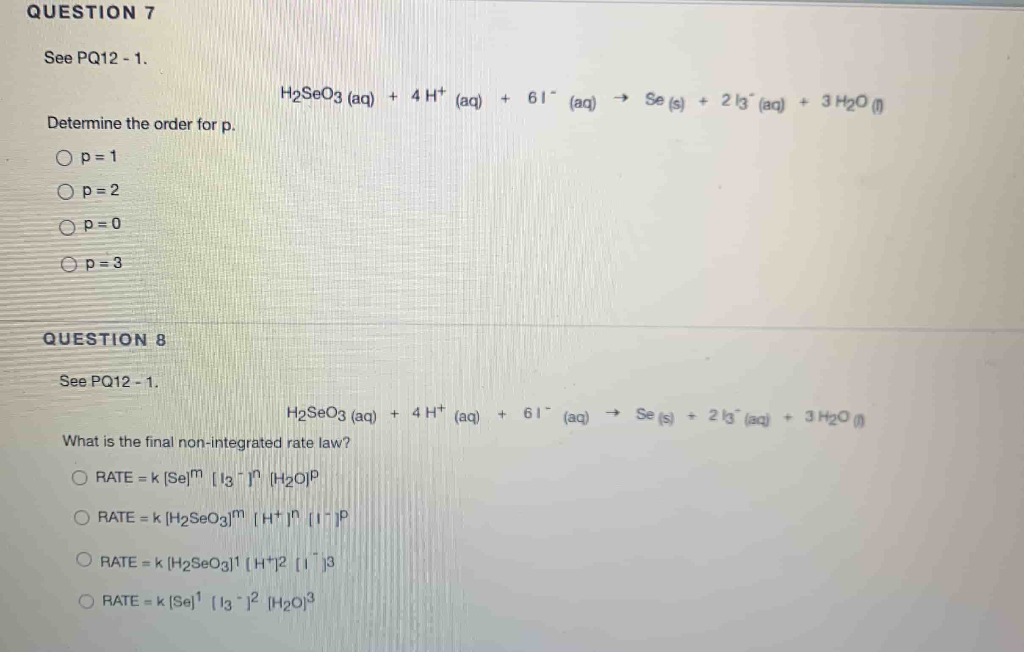 QUESTION 7 See PQ12 - 1. H2SeO3 (aq) + 4H+ (aq) + + | Chegg.com