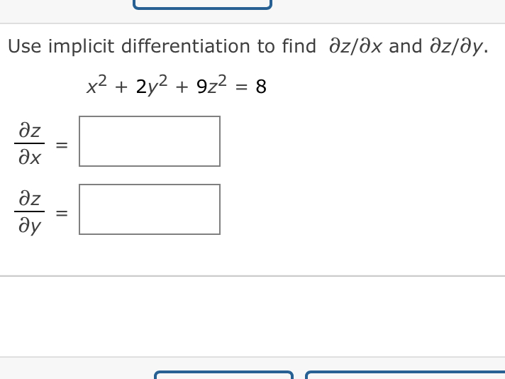 Solved Use implicit differentiation to find ∂z/∂x and ∂z/∂y | Chegg.com