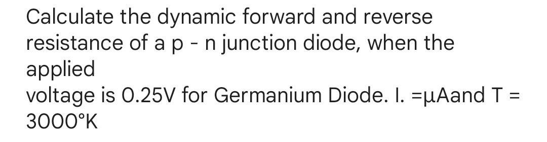 Solved Calculate the dynamic forward and reverse resistance | Chegg.com