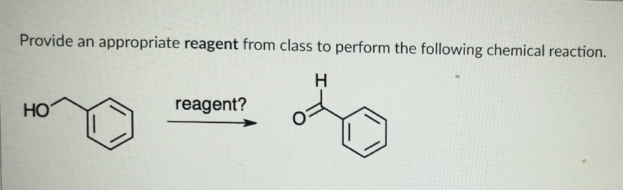 Solved Provide an appropriate reagent from class to perform | Chegg.com