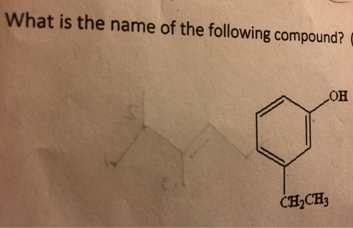 Solved What is the name of the following compound? OH CH2CH3 | Chegg.com