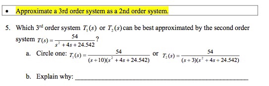 Solved Approximate a 3rd order system as a 2nd order system. | Chegg.com