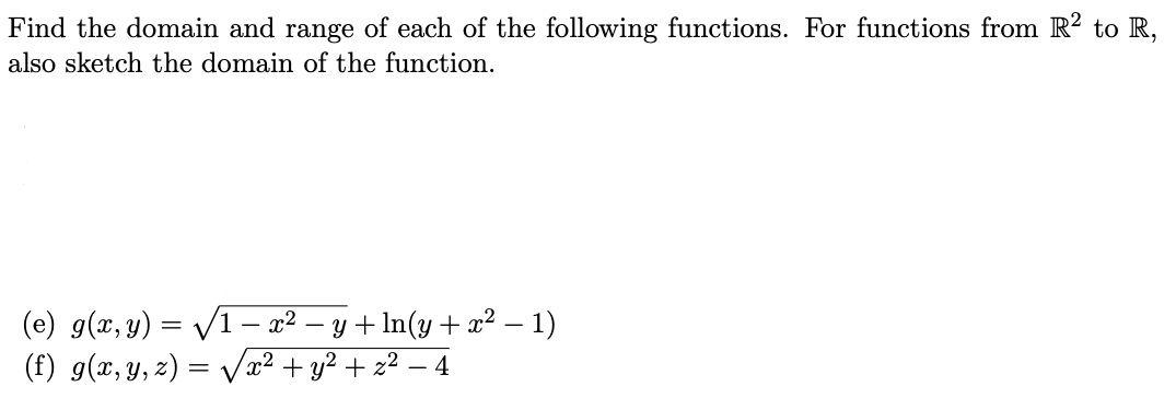 Solved Find the domain and range of each of the following | Chegg.com