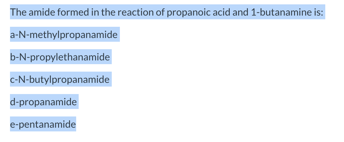 Solved The amide formed in the reaction of propanoic acid | Chegg.com