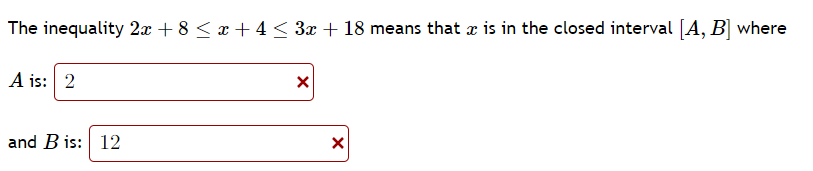 Solved The inequality 2x+8≤x+4≤3x+18 means that x is in the | Chegg.com