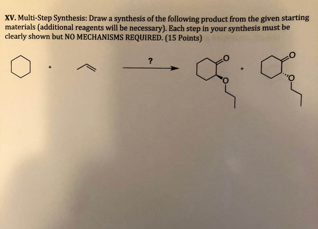 Solved XV. Multi-Step Synthesis: Draw a synthesis of the | Chegg.com