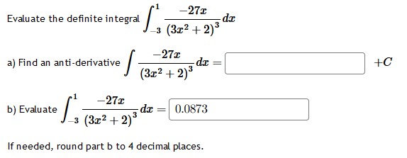 Solved Evaluate the definite integral ∫−31(3x2+2)3−27xdx a) | Chegg.com